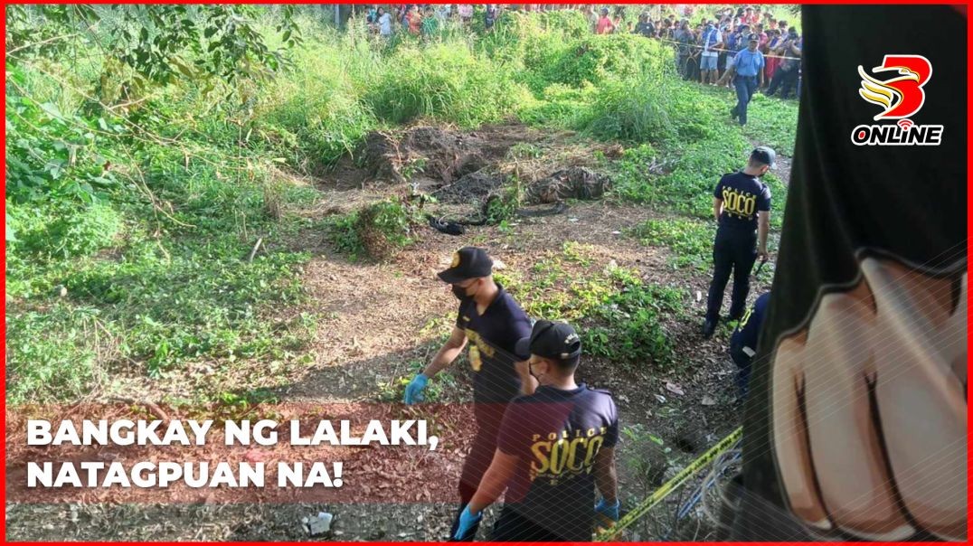 Bangkay ng lalaki, natagpuan na!