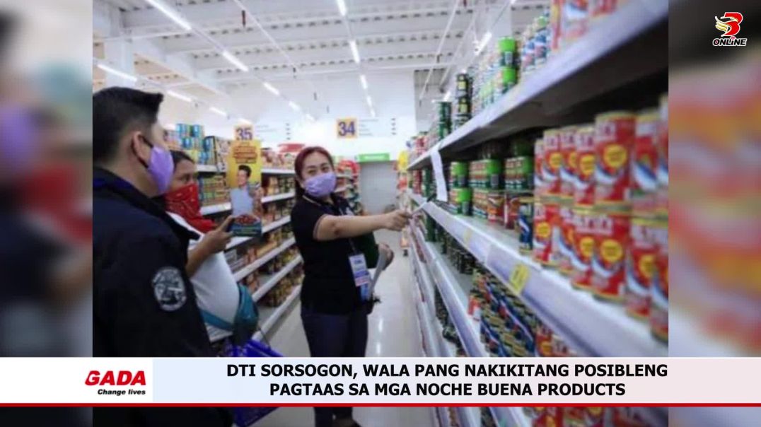 Dti Sorsogon, Wala Pang Nakikitang Posibleng Pagtaas sa mga Noche Buena Products