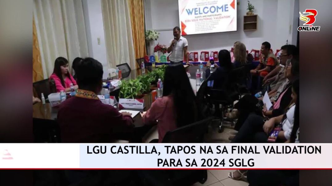 LGU Castilla, tapos na sa final validation para sa 2024 SGLG