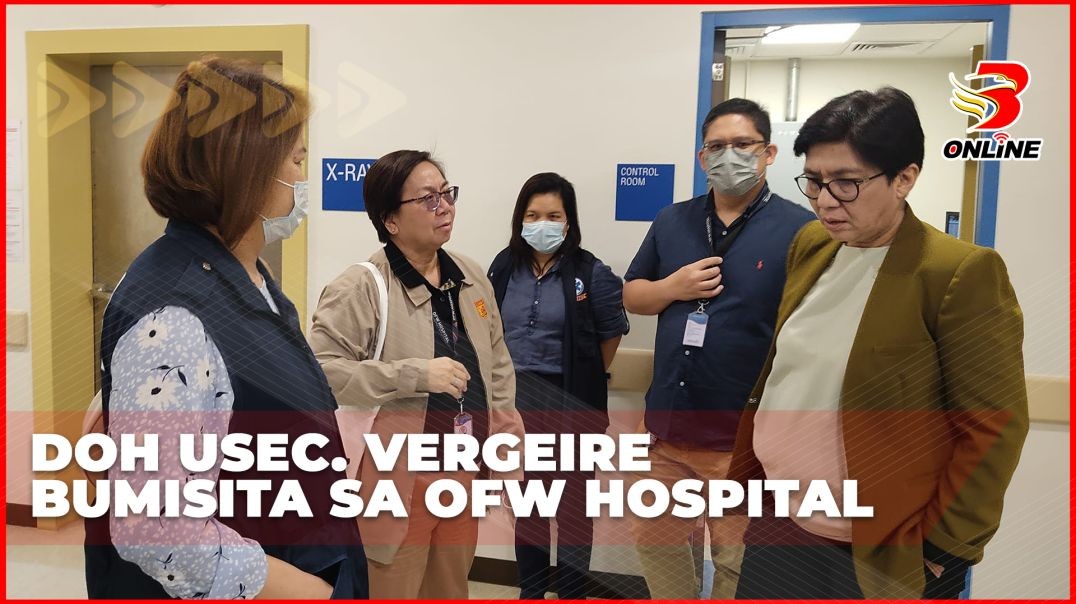 DOH USEC. Vergeire bumisita sa OFW Hospital