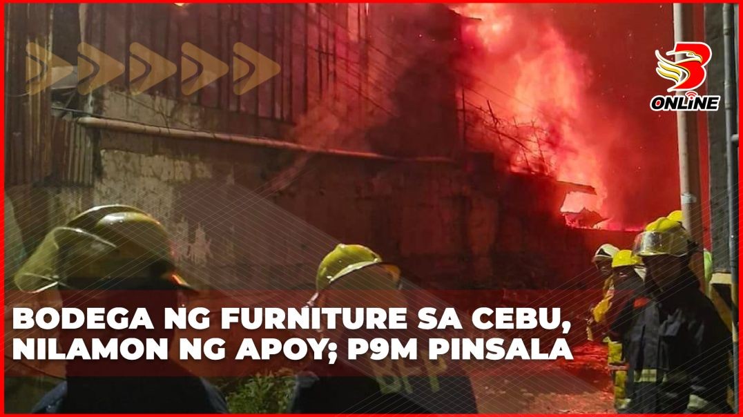 Bodega ng furniture sa Cebu, nilamon ng apoy; P9M pinsala