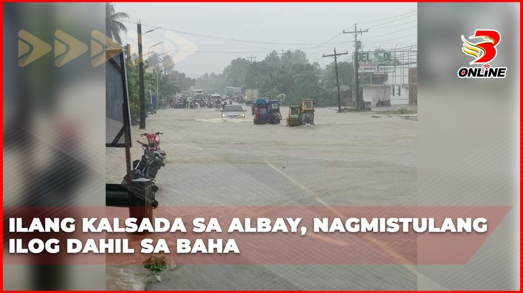 Ilang kalsada sa Albay, nagmistulang ilog dahil sa baha