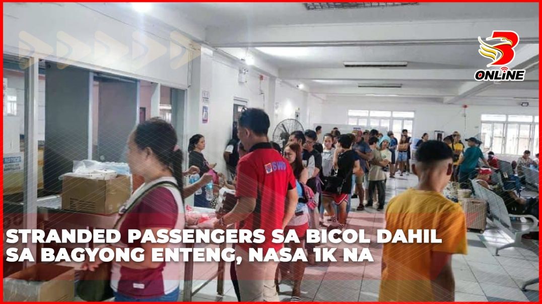 Stranded passengers sa Bicol dahil sa bagyong Enteng, nasa 1k na