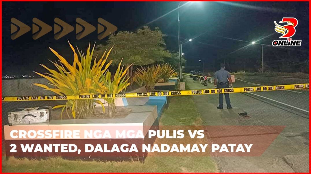Crossfire nga mga pulis vs 2 wanted, dalaga nadamay patay