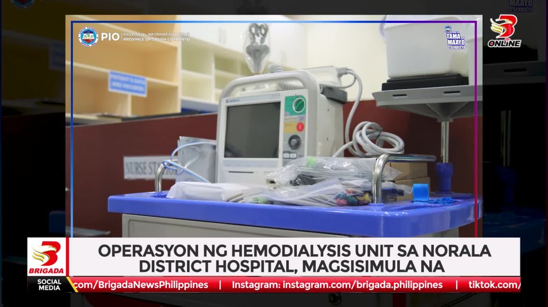 Operasyon ng HEMODIALYSIS UNIT SA NORALA DISTRICT HOSPITAL, magsisimula na