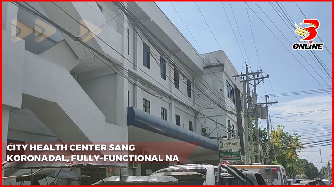 City Health Center sang Koronadal, fully-functional na