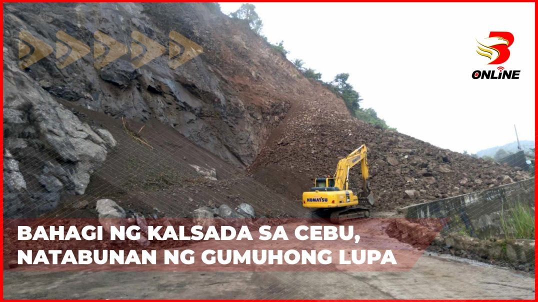 Bahagi ng kalsada sa Cebu, natabunan ng gumuhong lupa