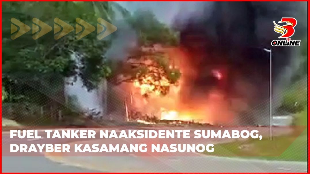Fuel Tanker naaksidente sumabog, drayber kasamang nasunog