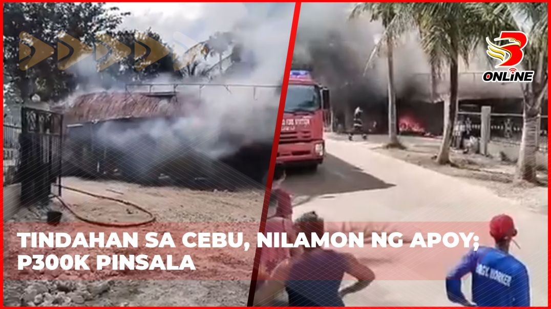Tindahan sa Cebu, nilamon ng apoy; P300K pinsala