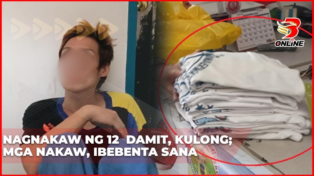Nagnakaw ng 12 damit, kulong; Mga nakaw, ibebenta sana