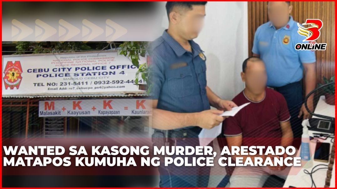 Wanted sa kasong murder, arestado matapos kumuha ng police clearance