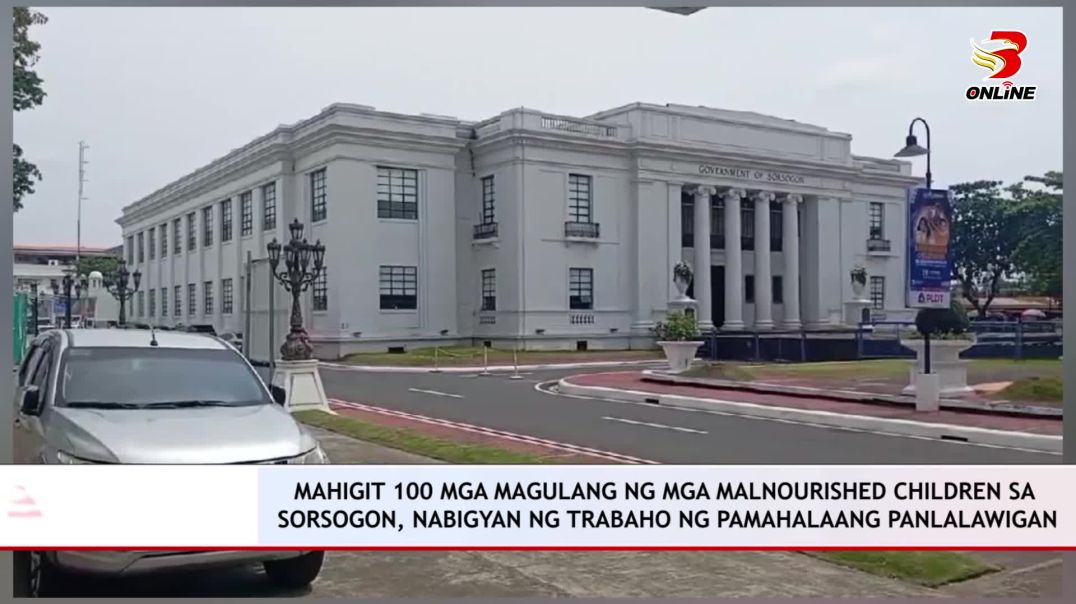 Mahigit 100 mga magulang ng mga malnourished children sa Sorsogon, nabigyan ng trabaho ng pamahalaan