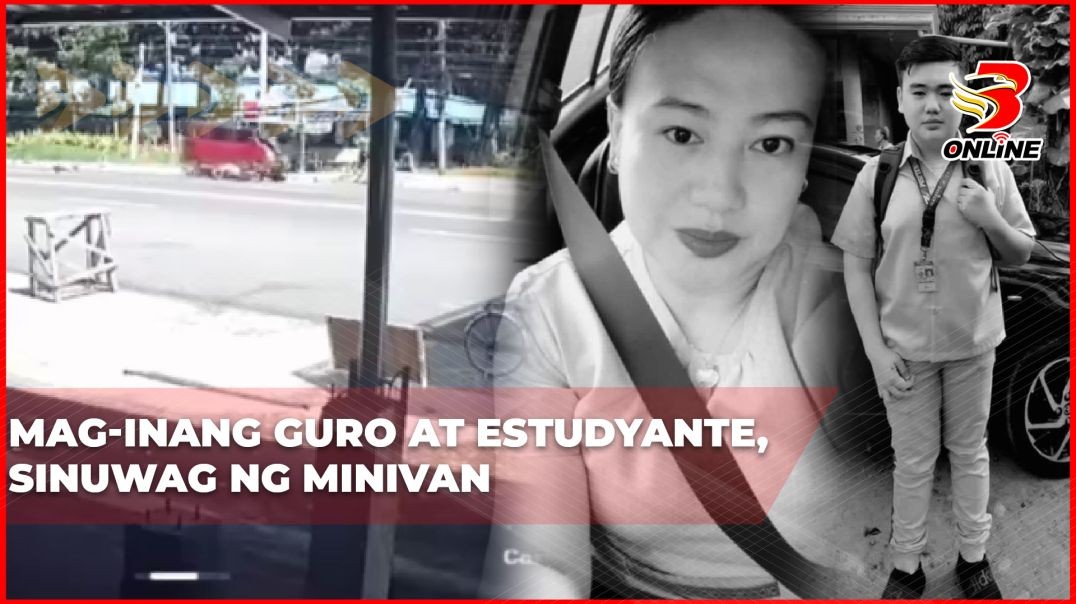 Mag-inang guro at estudyante, sinuwag ng minivan