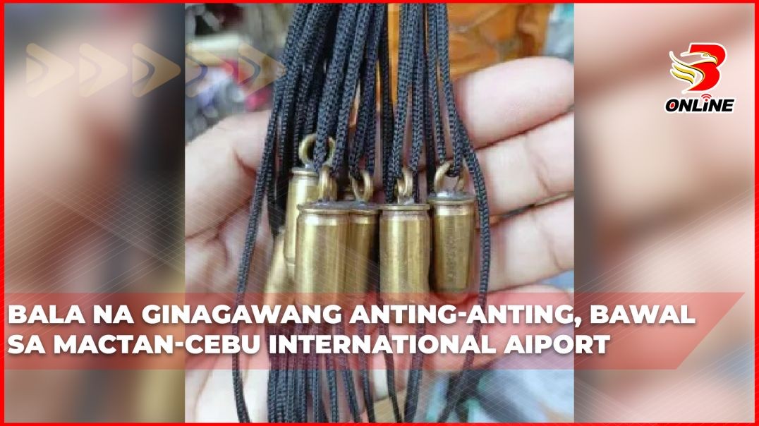 Bala na ginagawang anting-anting, bawal sa Mactan Cebu International Aiport