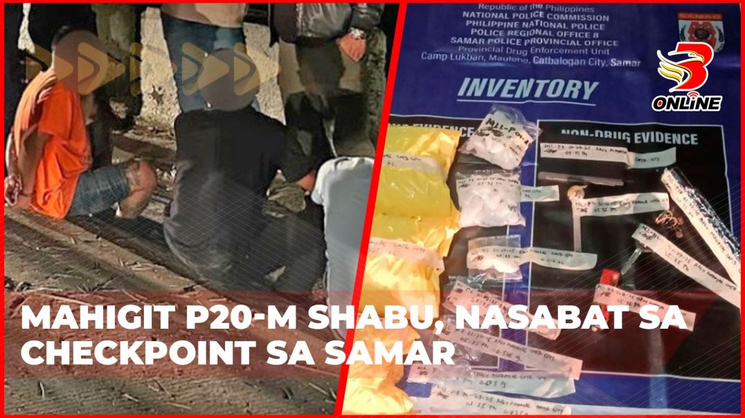 Mahigit P20-M shabu, nasabat sa checkpoint sa Samar Mahigit P20-M shabu, nasabat sa checkpoint sa Samar