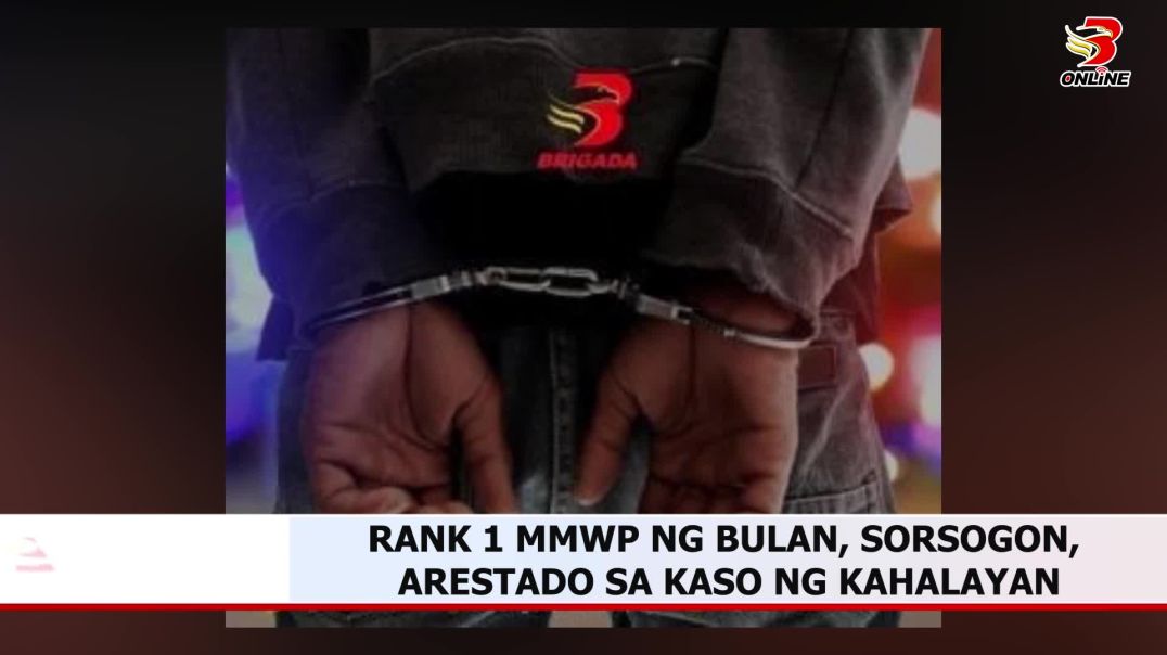 RANK 1 MMWP NG BULAN, SORSOGON, ARESTADO SA KASO NG KAHALAYAN