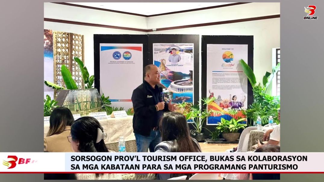 SORSOGON PROV’L TOURISM OFFICE, BUKAS SA KOLABORASYON SA MGA KABATAAN ...