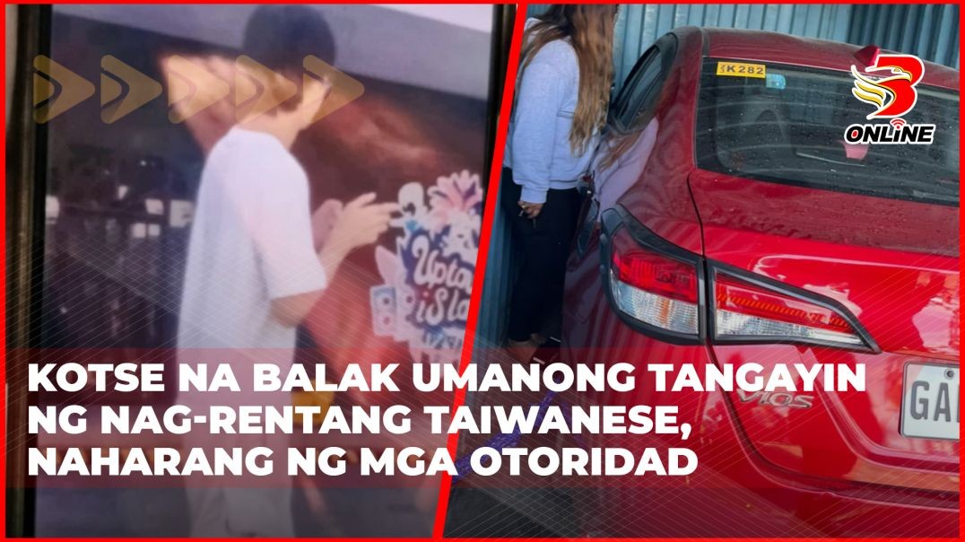 Kotse na balak umanong tangayin ng nag-rentang Taiwanese, naharang ng ...