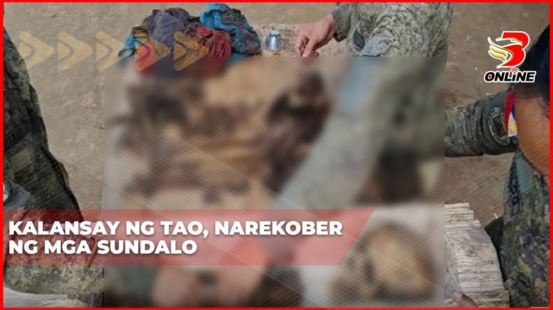 Kalansay ng tao, narekober ng mga sundalo