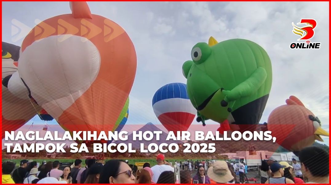 Naglalakihang hot air balloons, tampok sa Bicol loco 2025