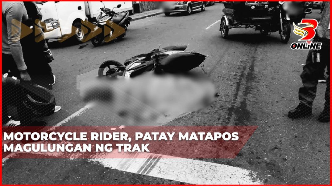 Motorcycle rider, patay matapos magulungan ng trak