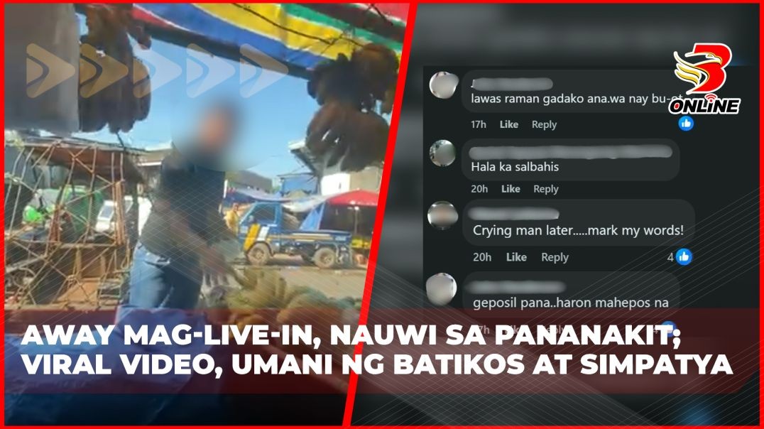Away mag-live-in, nauwi sa pananakit; Viral video, umani ng batikos at ...